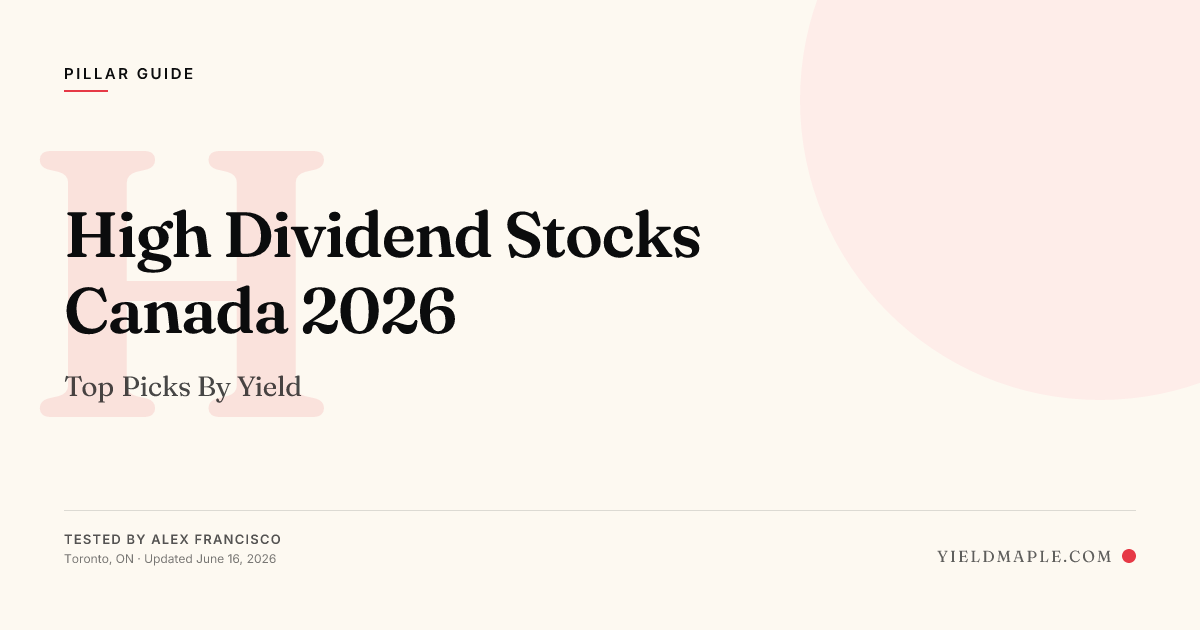 High Dividend Stocks Canada 2026: Top Picks By Yield | YieldMaple